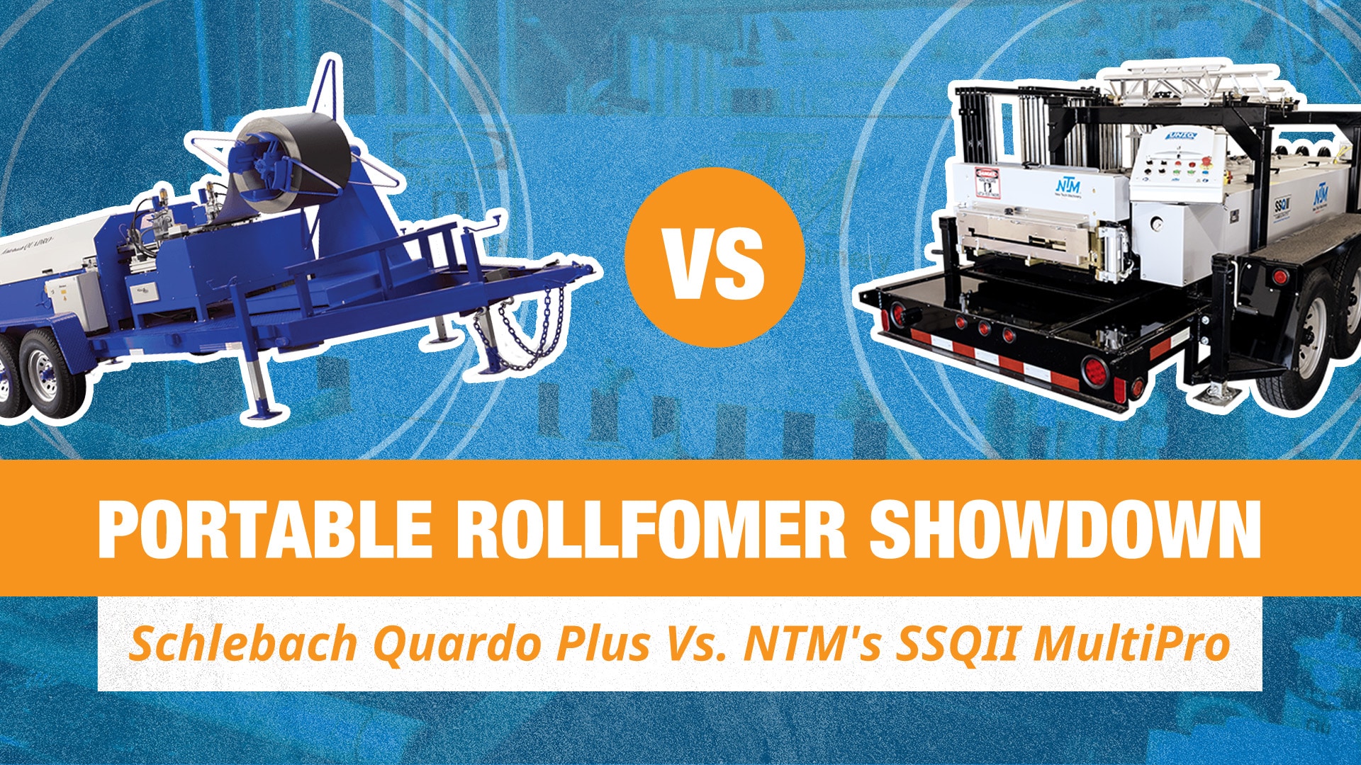 Portable Rollformer Showdown: Schlebach Quadro Plus Vs. NTM's SSQ II™